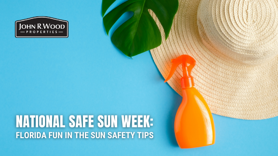 National Safe Sun Week: Florida Fun in the Sun Safety Tips - John R ...